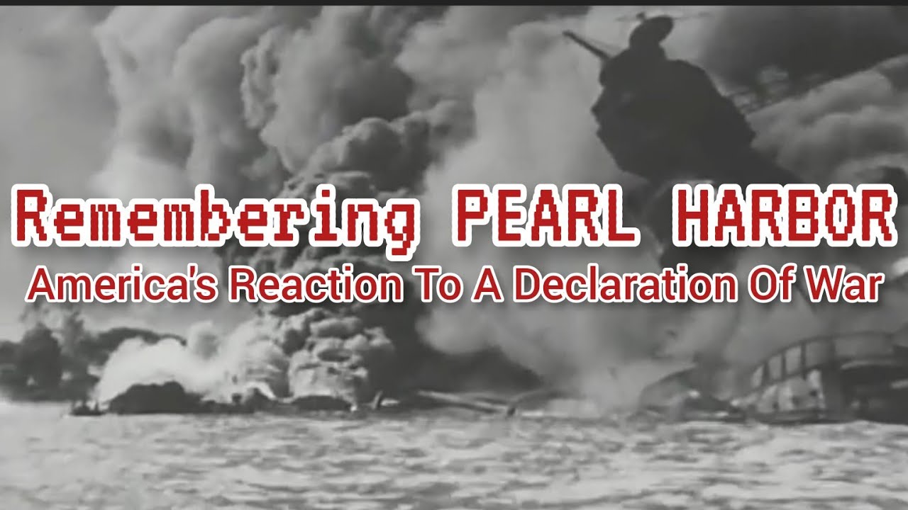 Remembering PEARL HARBOR: America's Reaction To A Declaration Of War ...