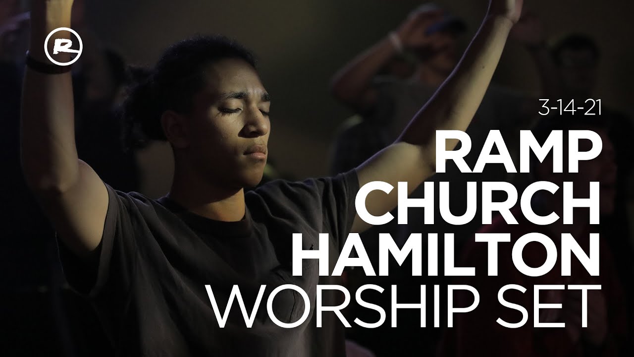 Ramp Church Hamilton // Worship Set // 3-14-21 - YouTube