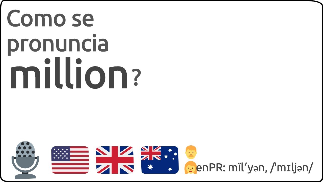 Como se pronuncia million en ingles 🇺🇸 🇬🇧 🇦🇺 - YouTube