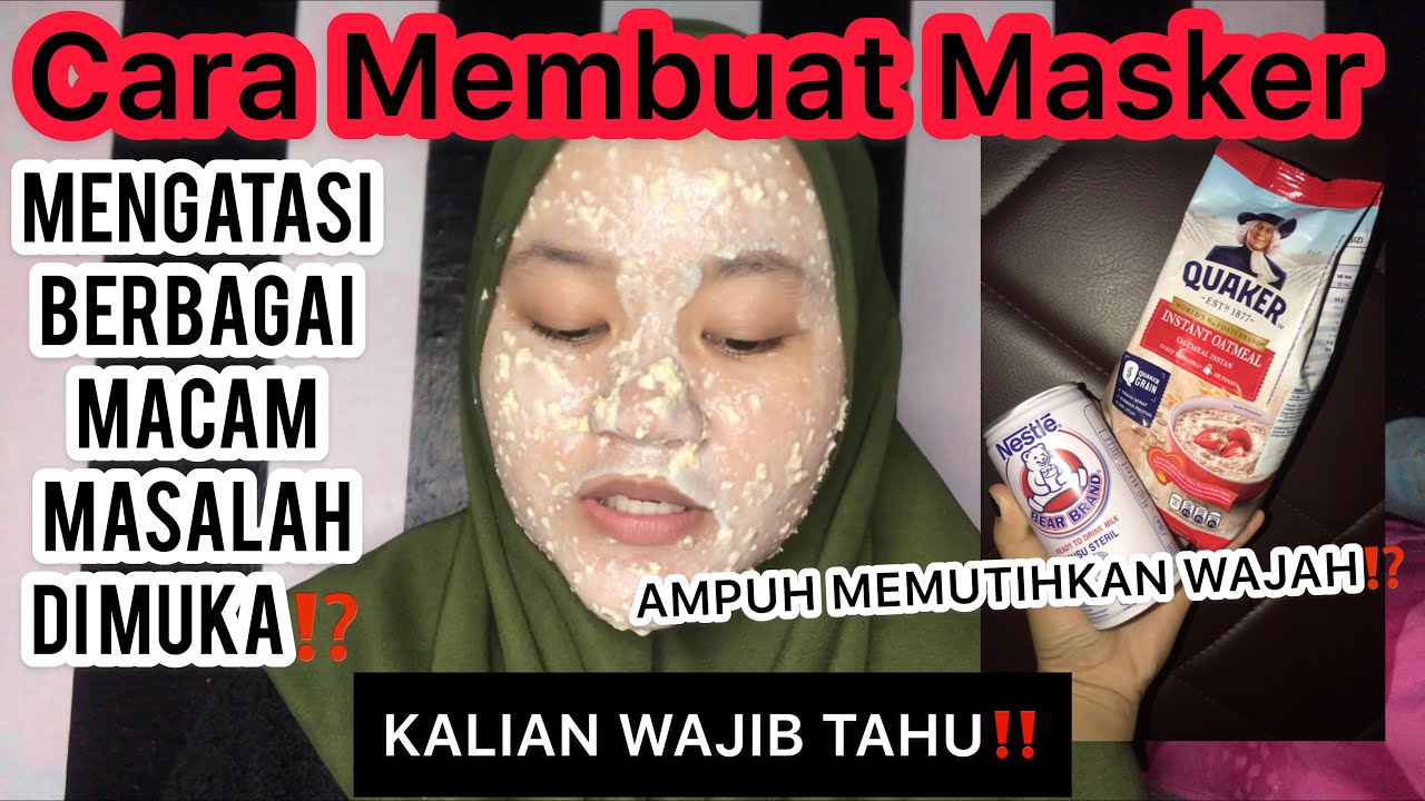 Masker Oatmeal (Quaker) dan Susu Beruang AMPUH UNTUK MUTIHIN WAJAH DAN ...