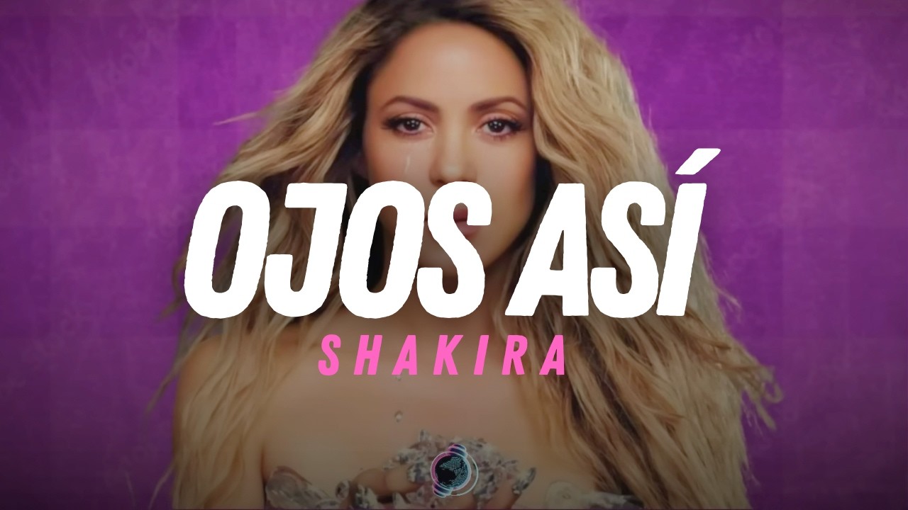 Shakira - Ojos Así (Letra/Lyrics)🎶 - YouTube
