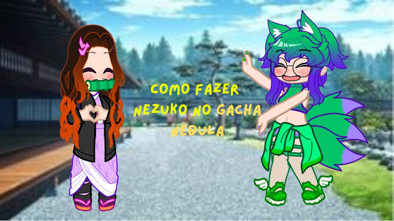 Como Fazer Nezuko no Gacha (Nebula) - YouTube