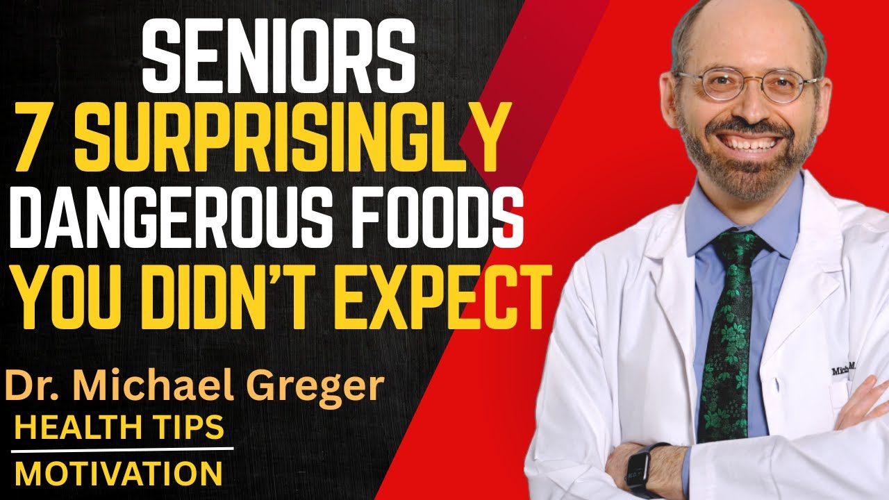 7 Surprisingly Dangerous Foods You Didn’t Expect | Dr. Greger - YouTube