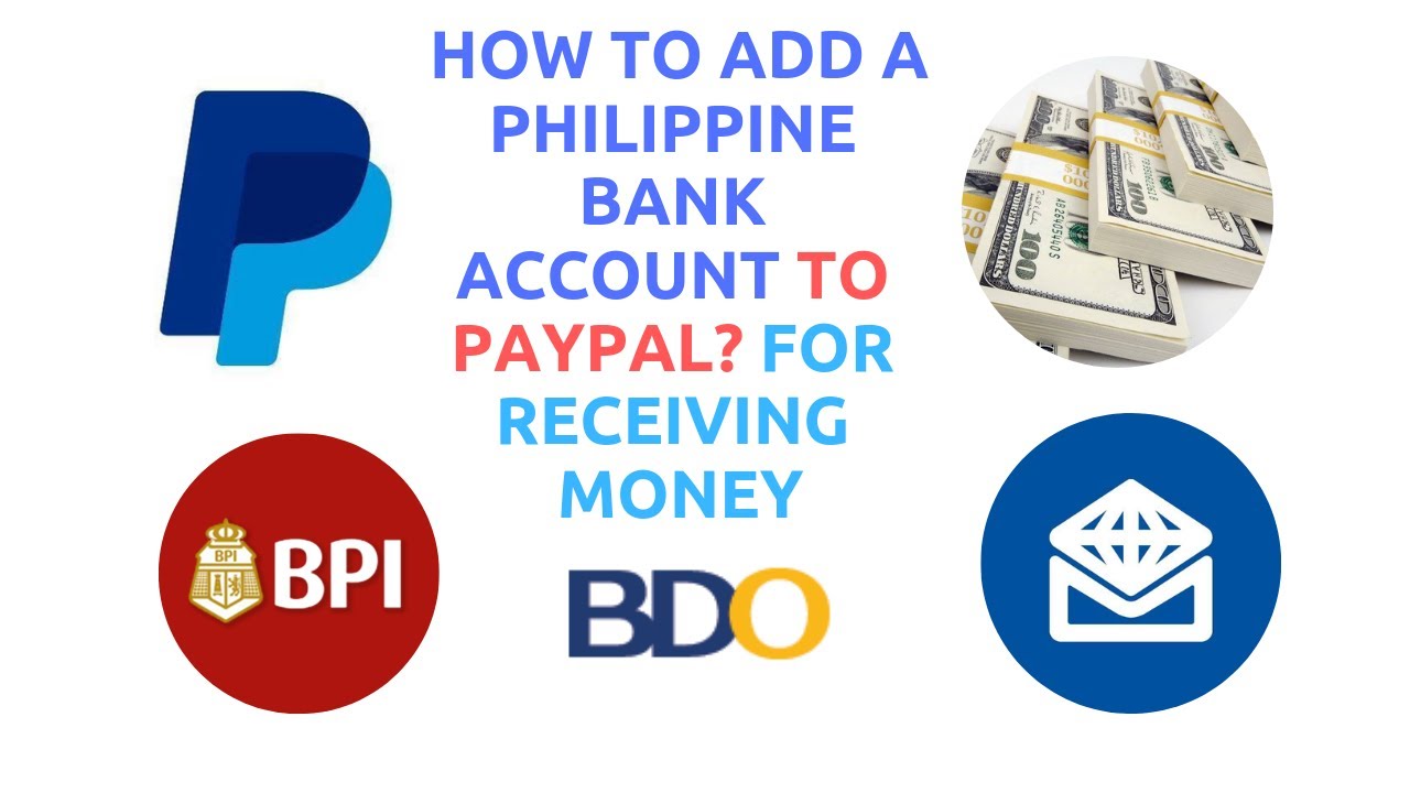 How to Add a Philippine Bank Account to Paypal for Receiving Money ...