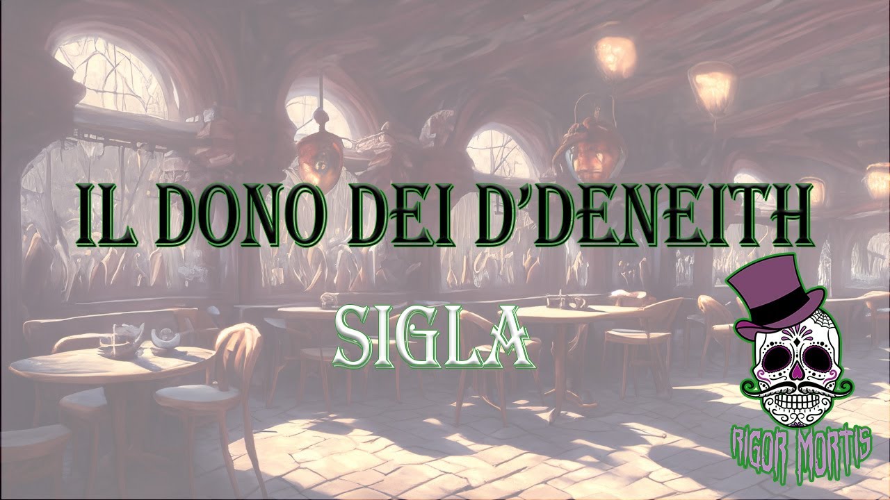 🔵🔵 D&D 5e | Il dono dei D'Deneith - Sigla 🔵🔵 - YouTube
