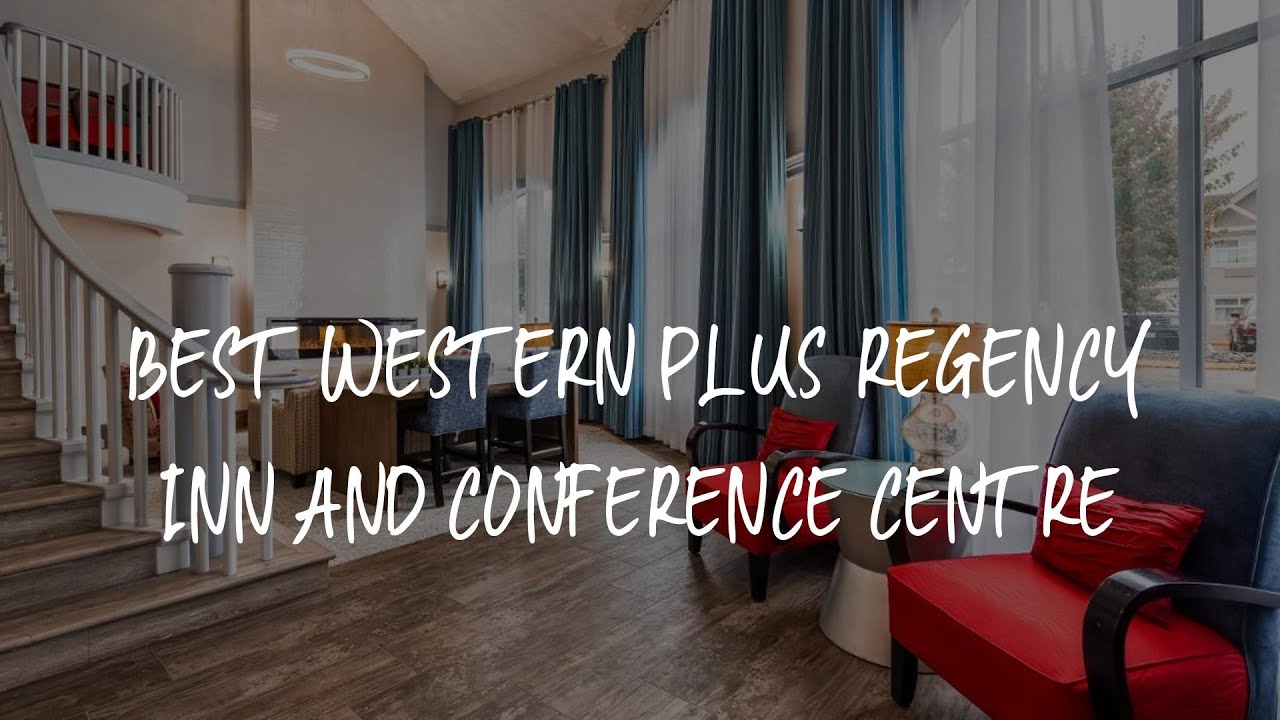 Best Western Plus Regency Inn and Conference Centre Review - Abbotsford ...
