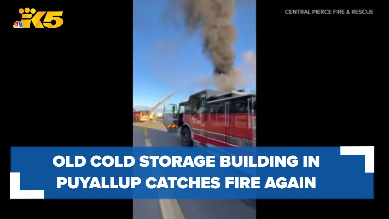 Old cold storage building in Puyallup catches fire, causing train ...