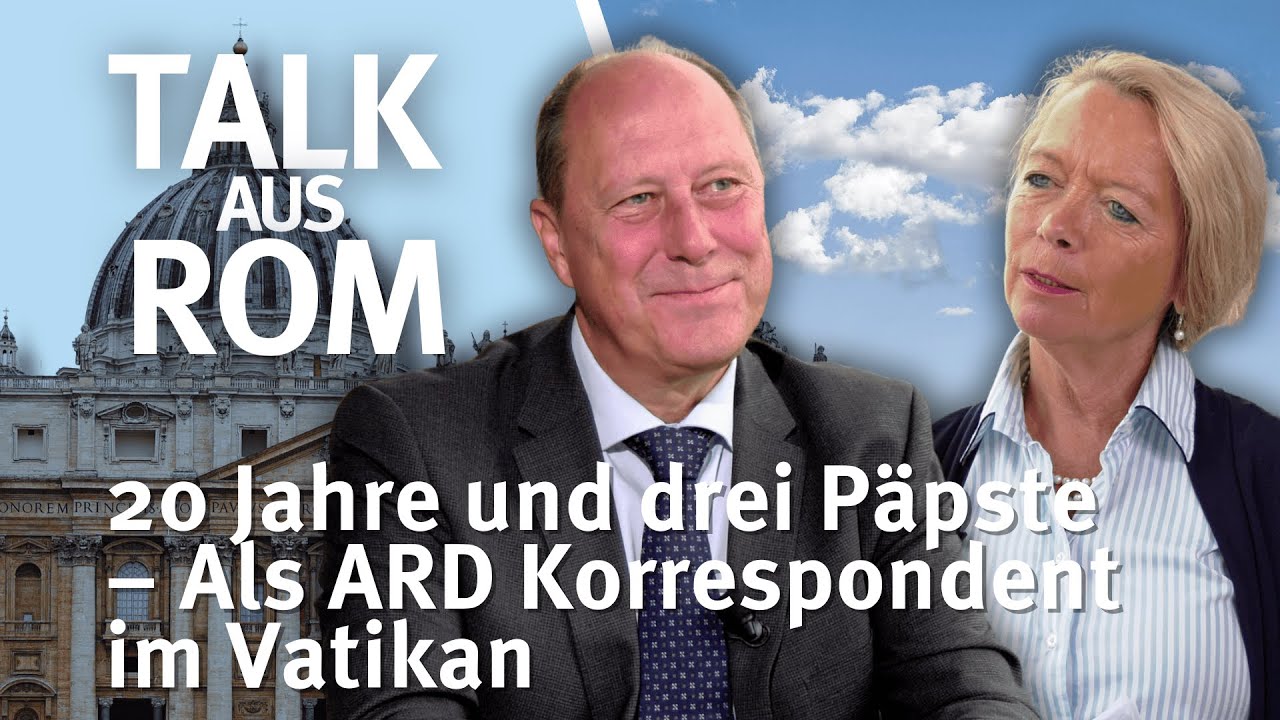 20 Jahre und drei Päpste – Als ARD Korrespondent im Vatikan I Talk aus ...