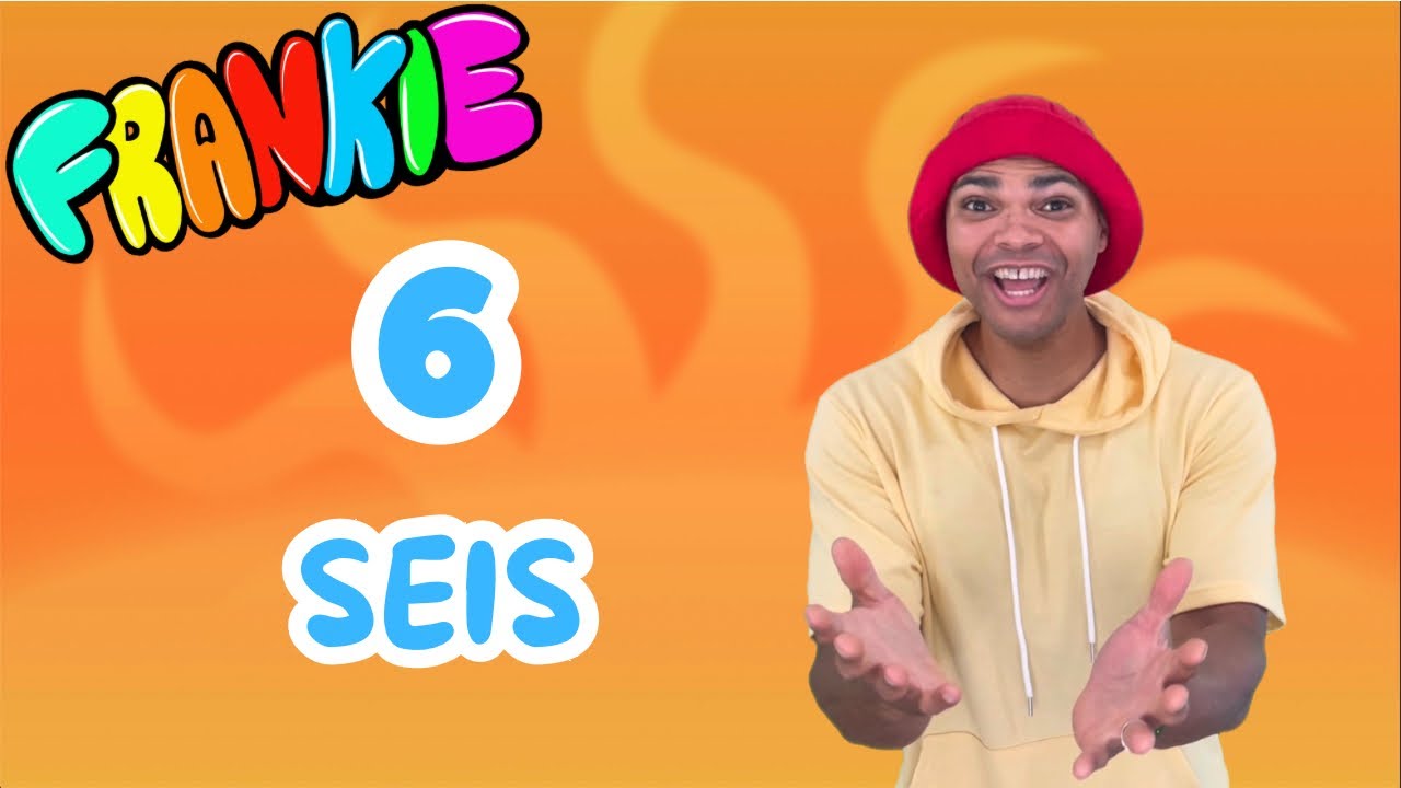 Learn To Say 6 Six In Spanish With FRANKIE Count In Spanish Fun learn-to-say-6-six-in-spanish-with-frankie-count-in-spanish-fun