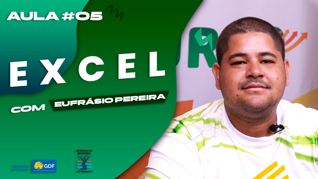 Aula 05 - Excel Recursos Básicos e Avançados com Eufrásio Araújo - YouTube