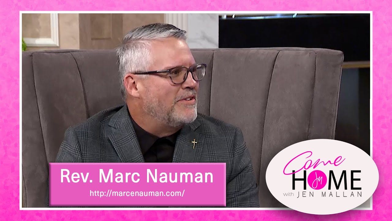 COMEHOME with Jen Mallan -0092 CC- Rev. Marc Nauman - YouTube
