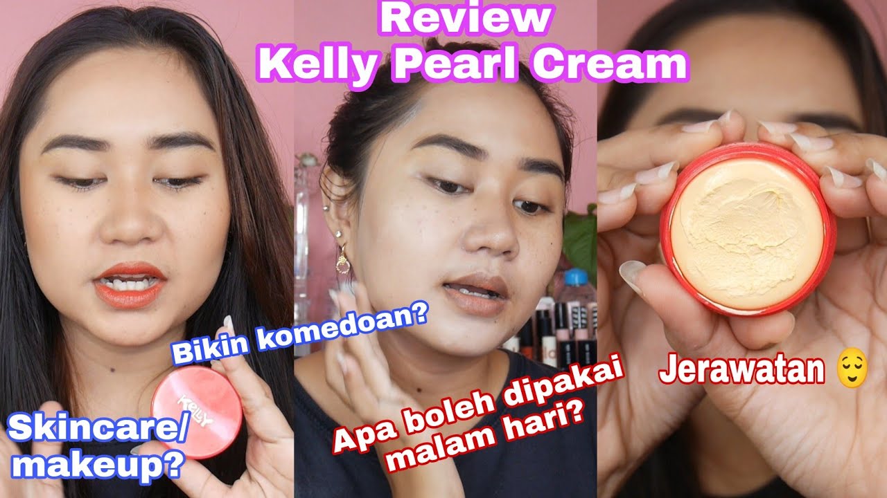 KELLY PEARL CREAM REVIEW 2021-kelly bikin kulit mulus - YouTube