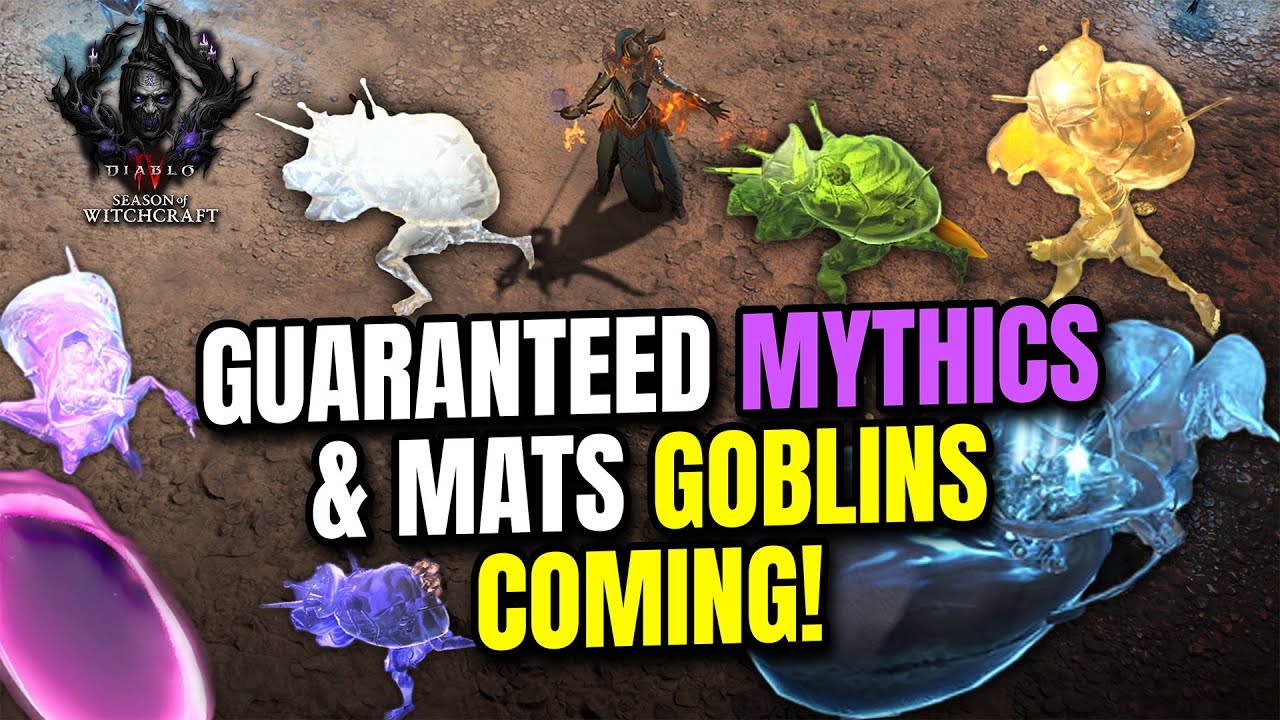 GUARANTEED MYTHICS & CRAFTING MATS GOBLINS COMING Diablo 4 - YouTube