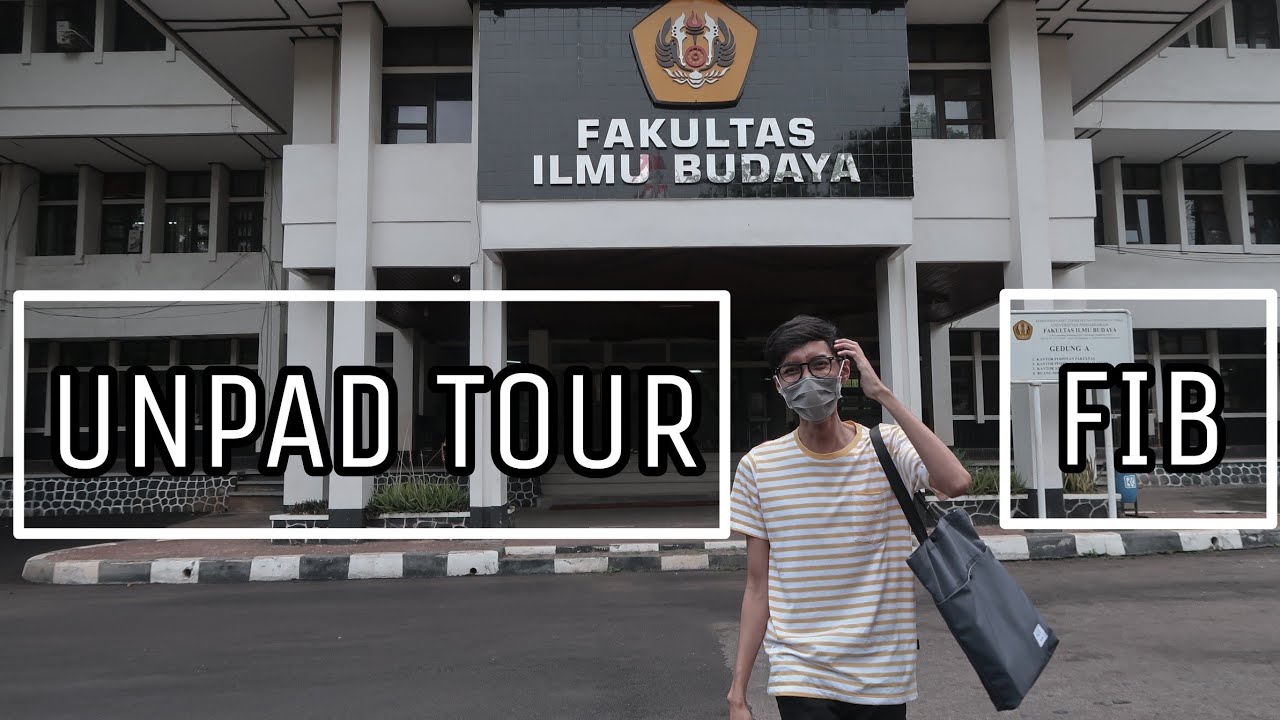 CAMPUS TOUR! Ada Apa Aja di UNPAD Fakultas Ilmu Budaya (FIB) - YouTube