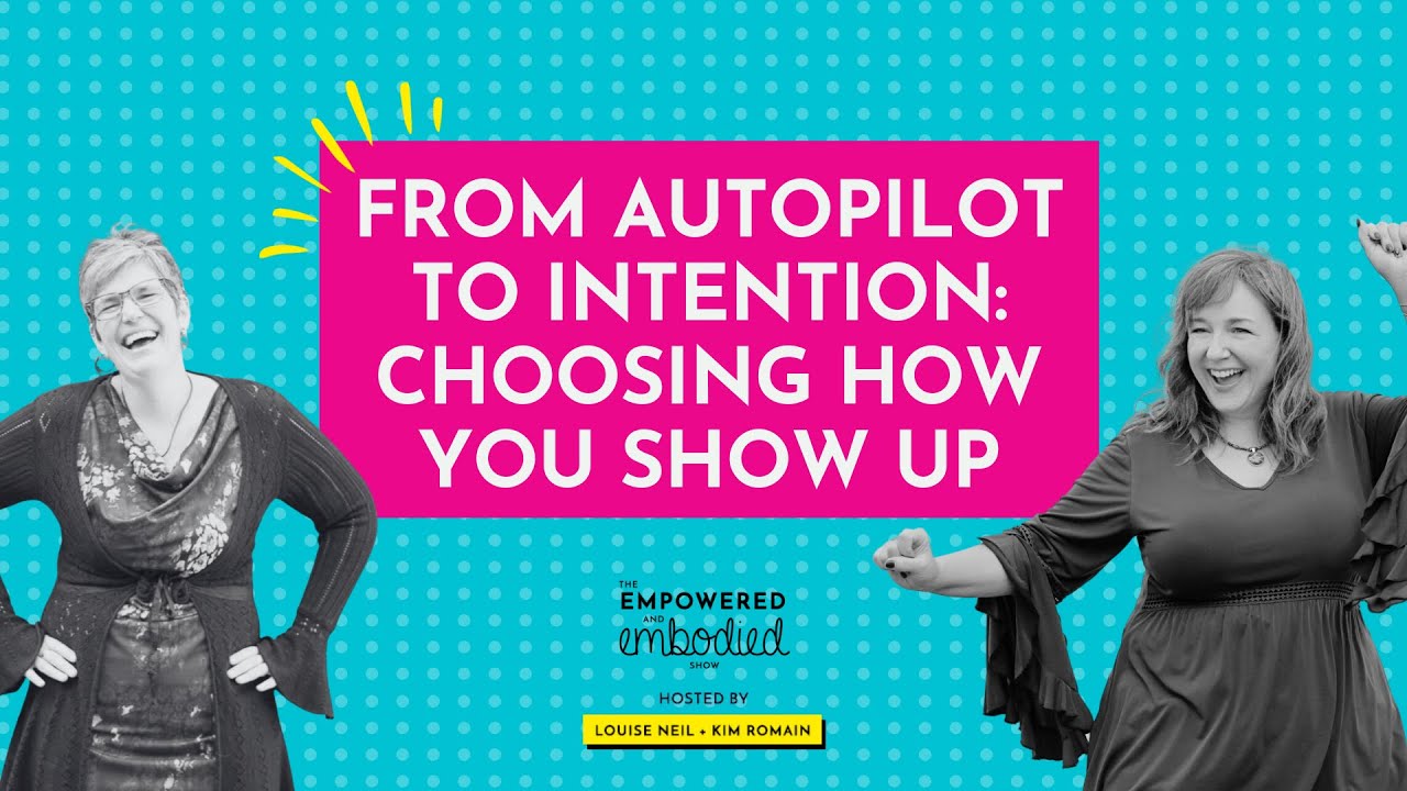 From Autopilot to Intention: Choosing How You Show Up - YouTube