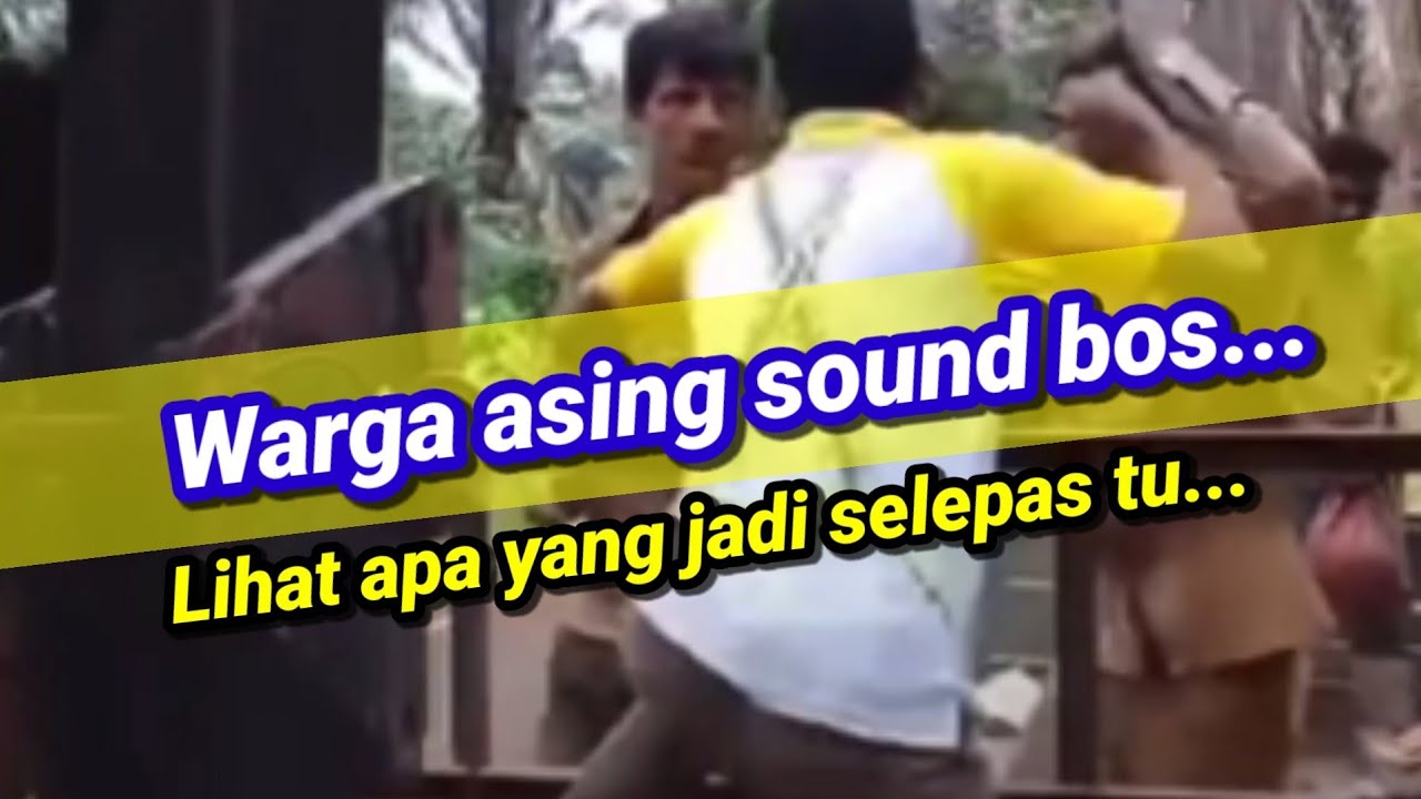 Hari Hari Bising Ini Macam, Warga Asing Sound Bos! Lihat Apa Jadi ...