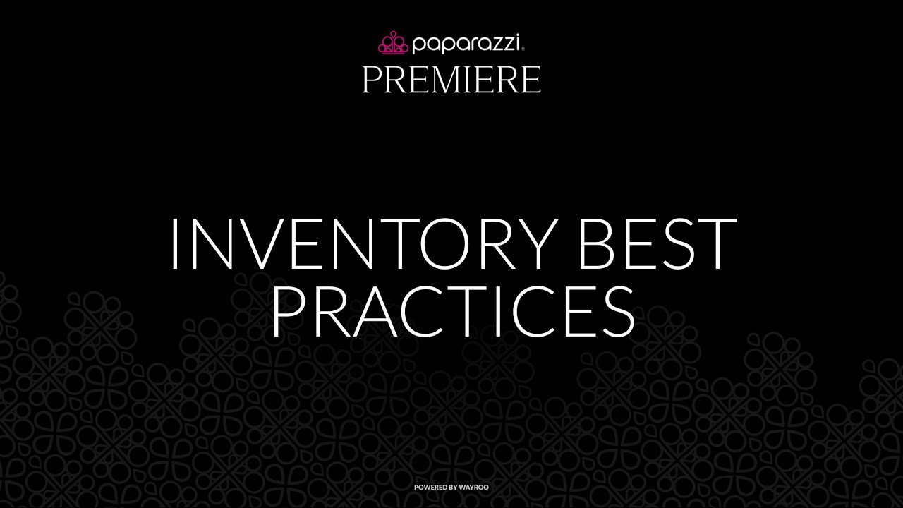 Paparazzi Premiere: Inventory Best Practices - YouTube