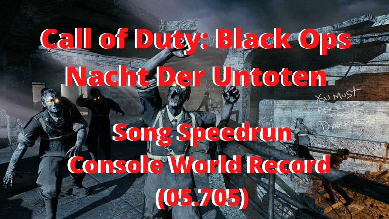 BO1 - Nacht Der Untoten - Song Speedrun - Console World Record (05.705 ...