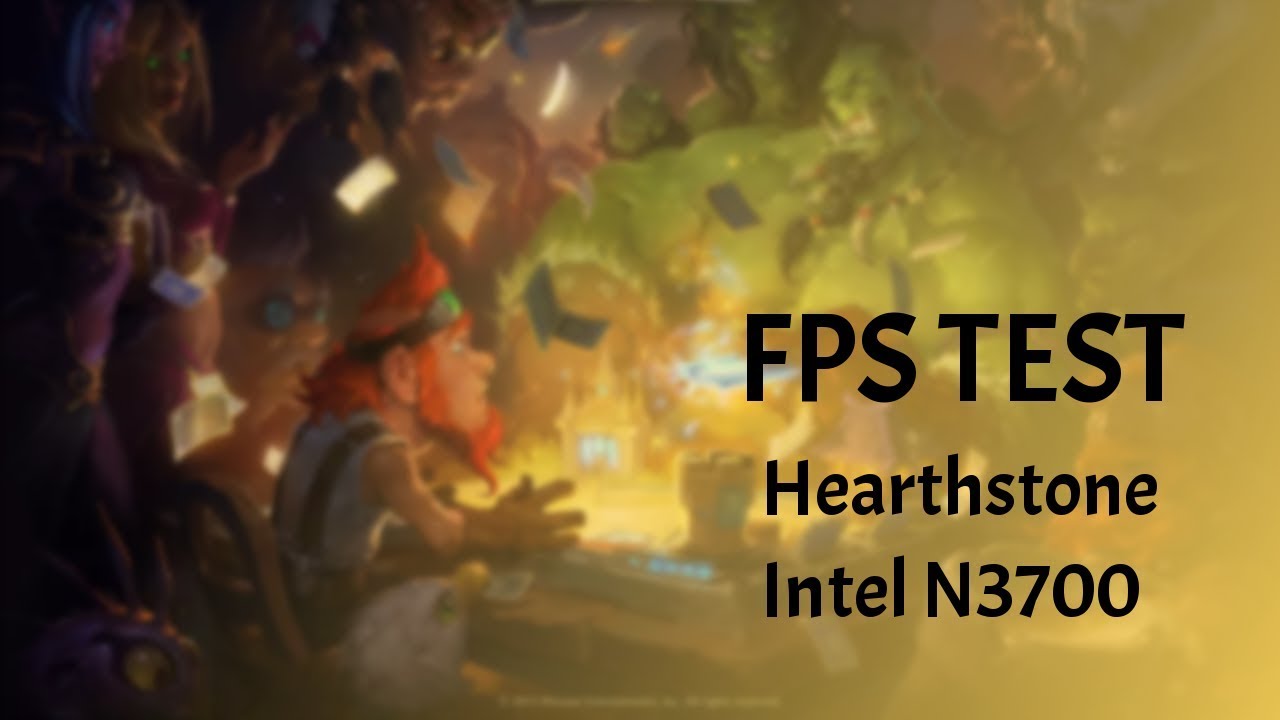 Hearthstone Intel N3700 FPS TEST HD - YouTube