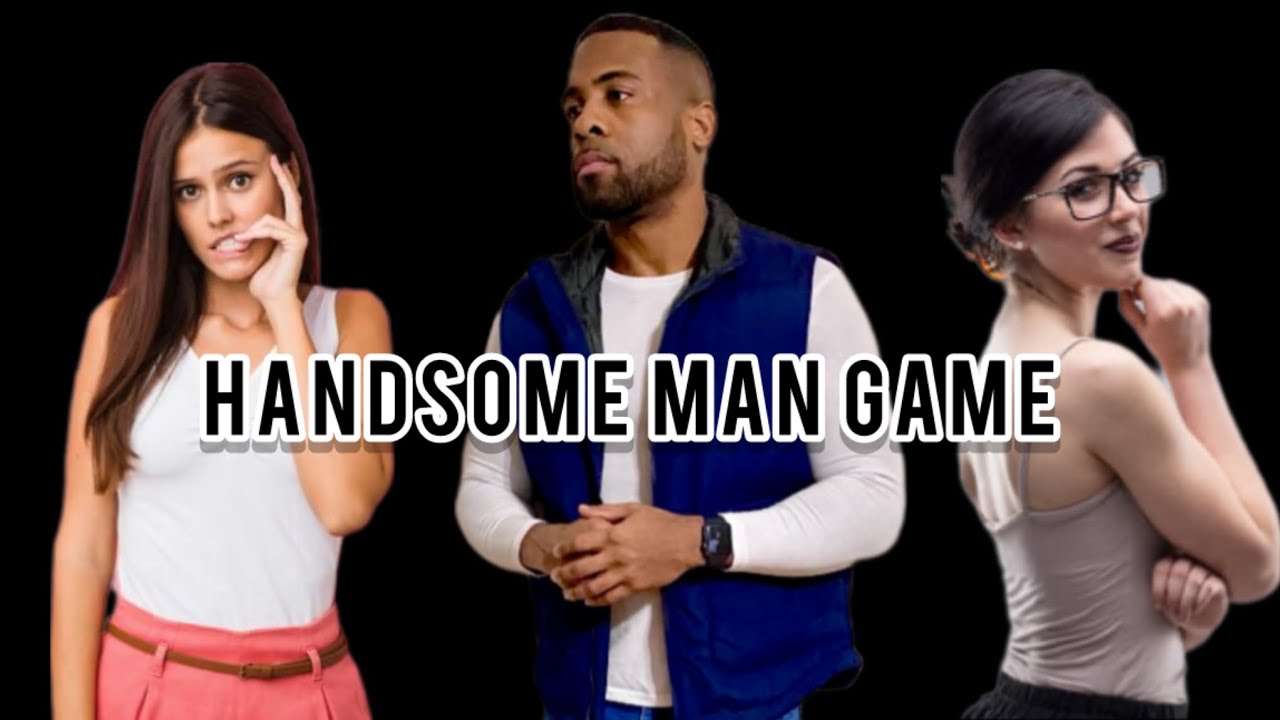 Handsome Men’s Game | Things You Will Experience As A Handsome/Select ...