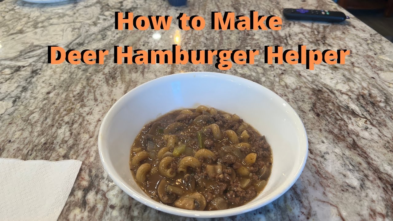 Homemade Deer Hamburger Helper Recipe - YouTube