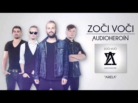 ZOČI VOČI - ARIELA (AUDIOHEROÍN ©2014)