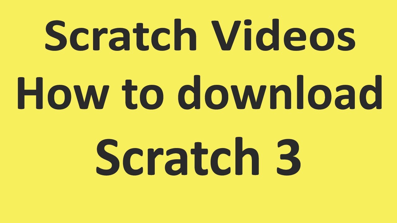 How to download Scratch 3 Offline Editor | Scratch Videos - YouTube