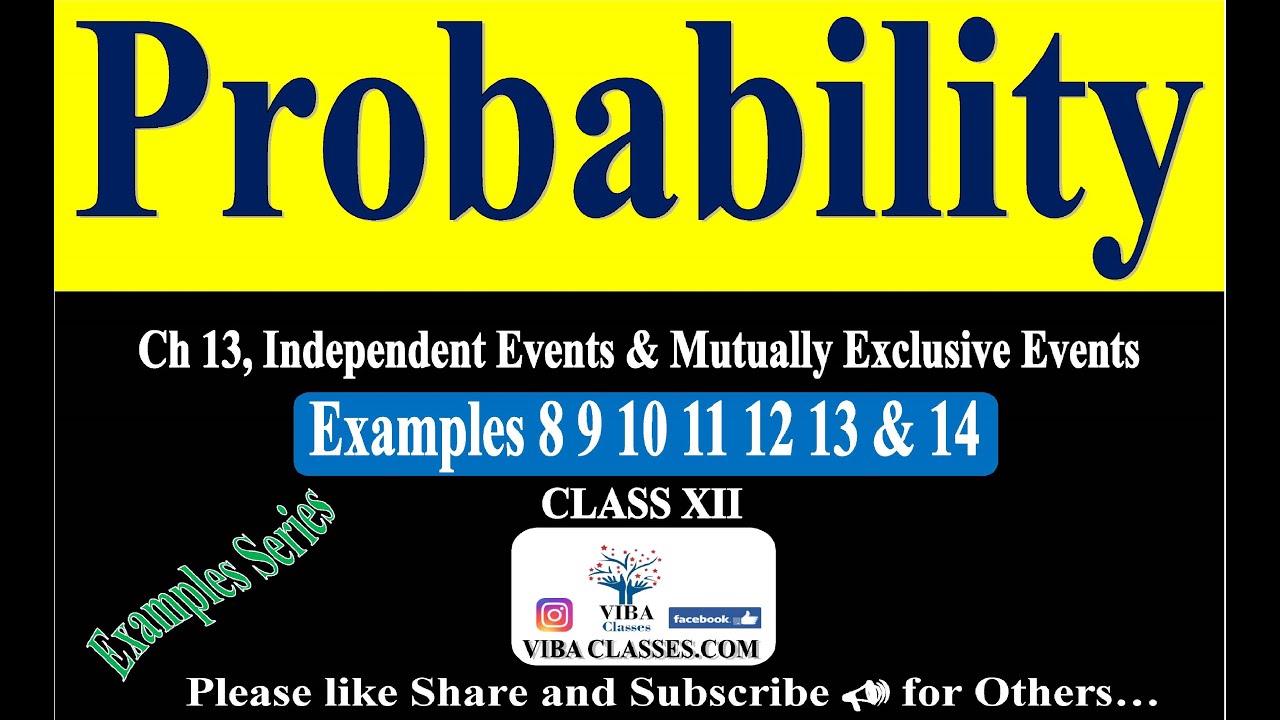 Math, Ch 13, Probability, Independent & Mutually Exclusive Events, E.G ...