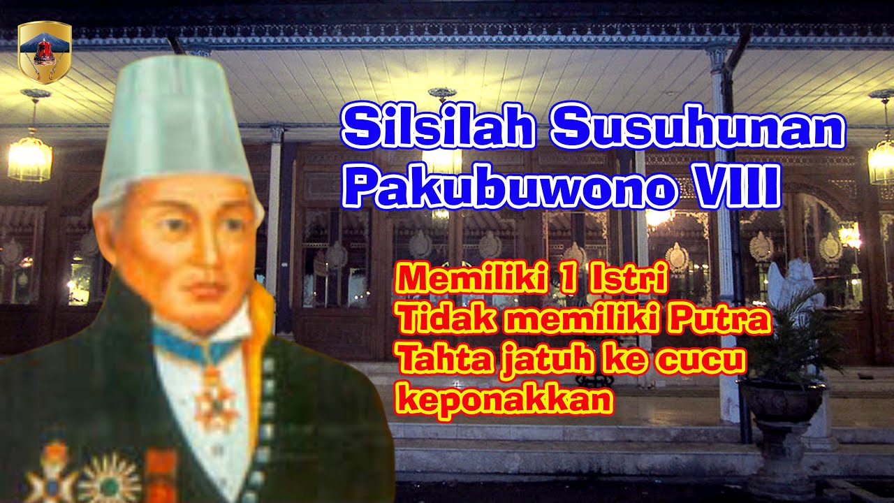 Silsilah Pakubuwono VIII, memiliki 1 Istri, tidak memiliki Putra, Tahta ...