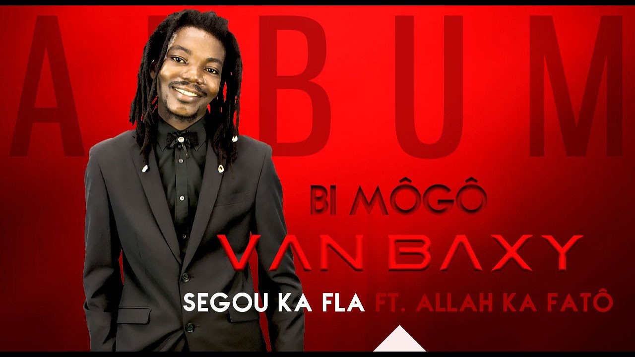 4. VAN BAXY Ft. ALLAH KA FATÔ - SÉGOU KA FLA (2021) - YouTube