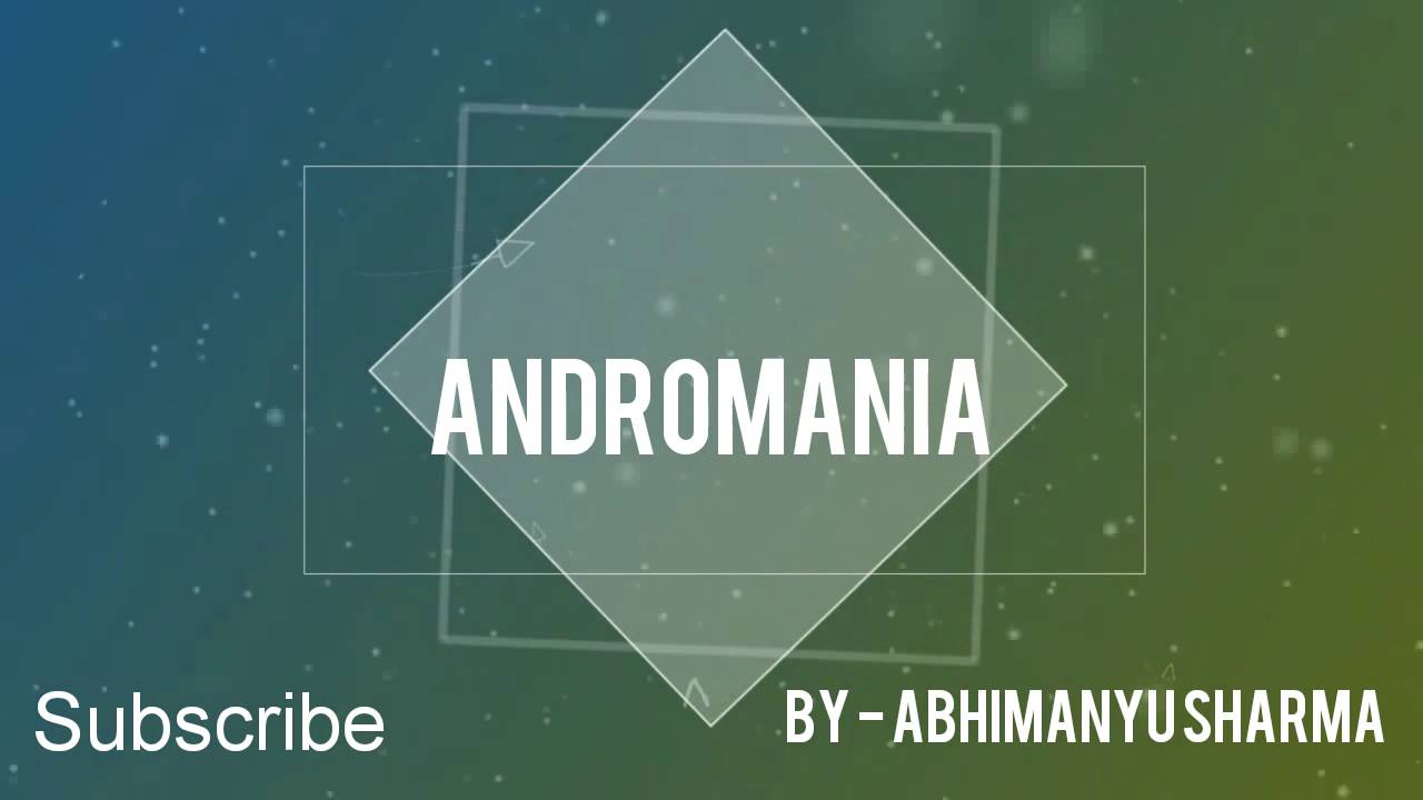 Andromania - YouTube