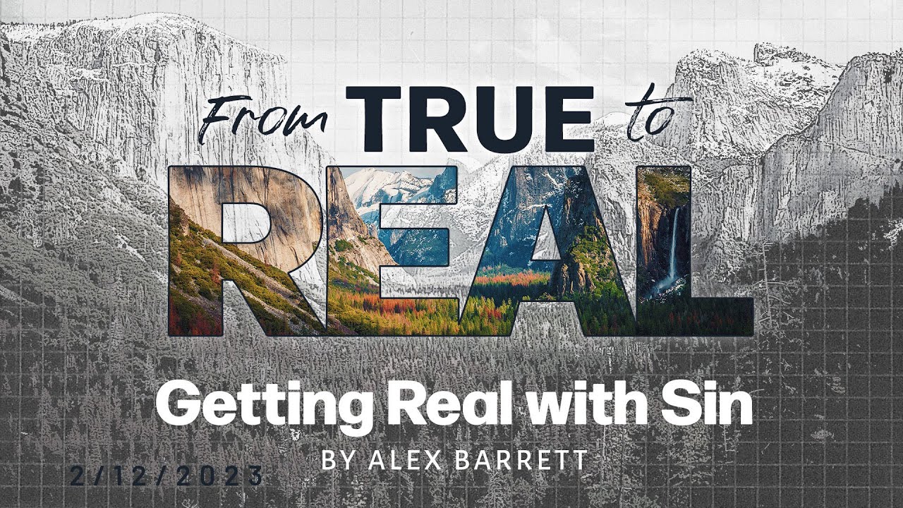 From True to Real: Getting Real with Sin 2 of 8 - 2/12/2023 - YouTube