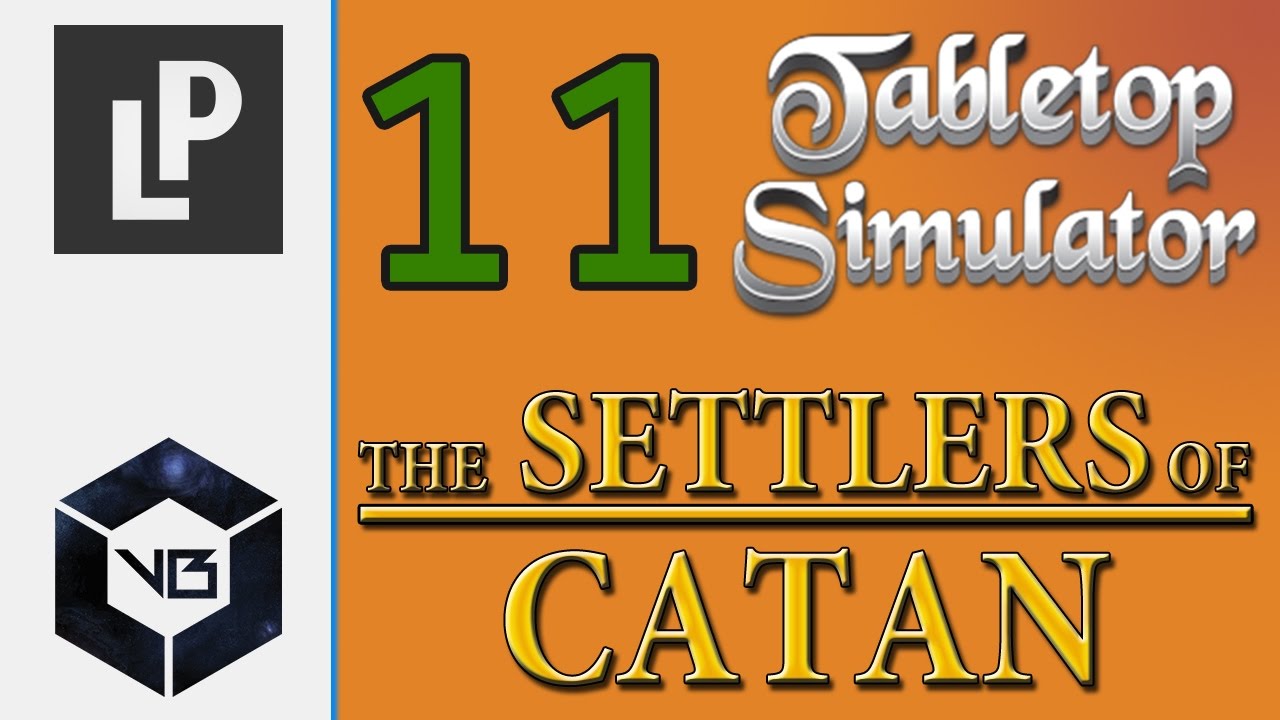 Settlers of Catan 1⁄2 — Tabletop Simulator with Voidbounders — Part 11 ...