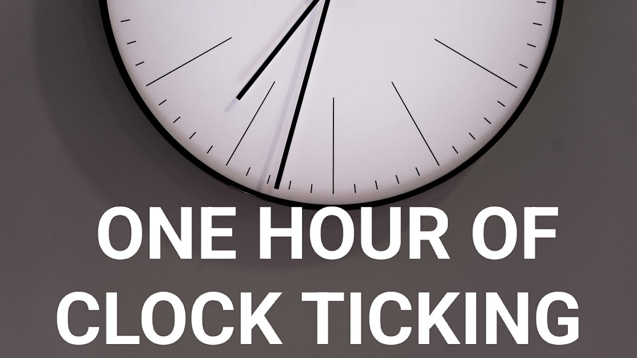 ONE hour of CLOCK ticking - YouTube