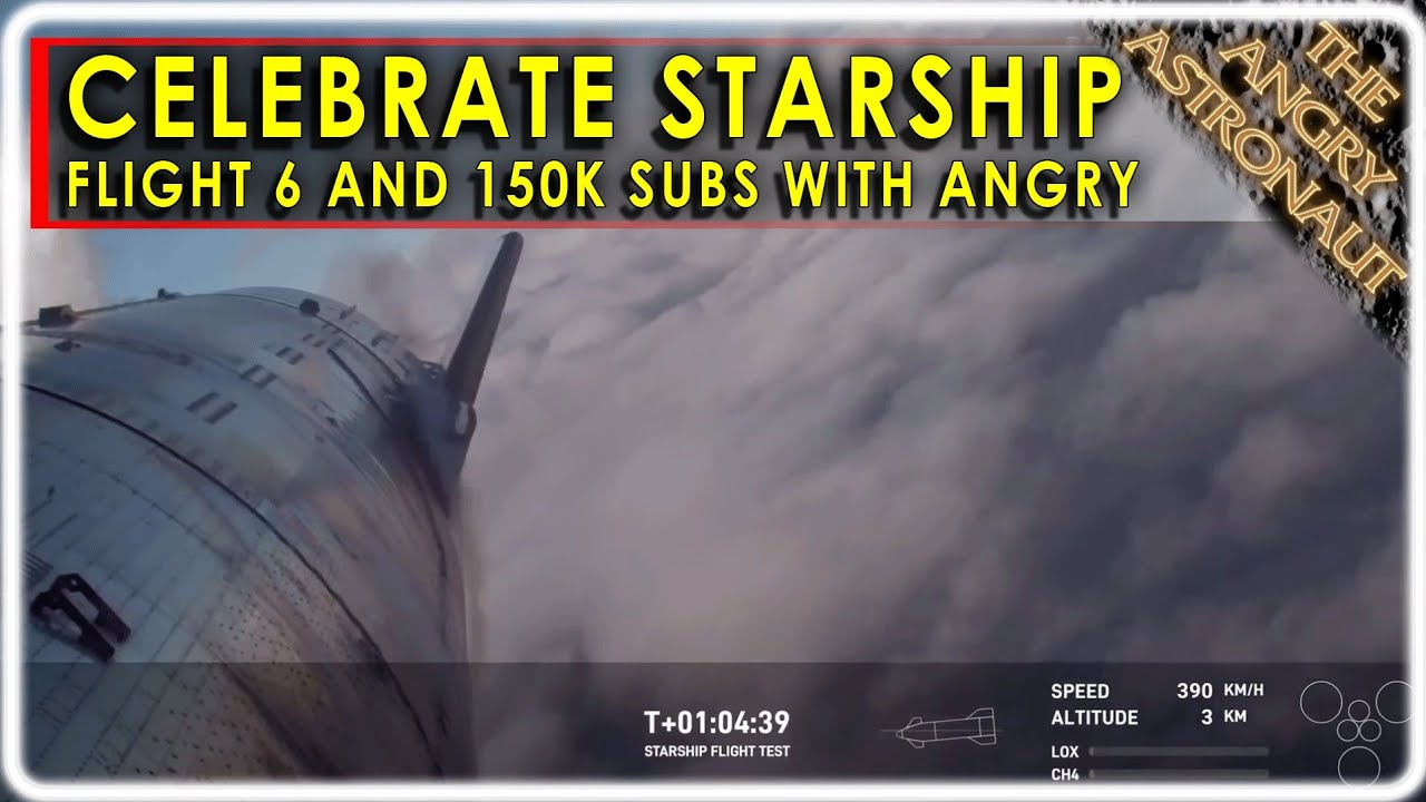 SpaceX Starship Flight 6 Recap PLUS 150K Celebration!! - YouTube