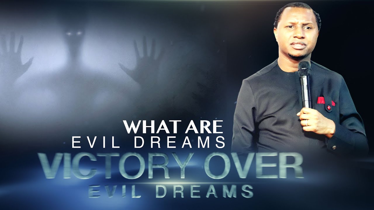 WHAT ARE EVIL DREAMS //VICTORY OVER EVIL DREAMS - YouTube