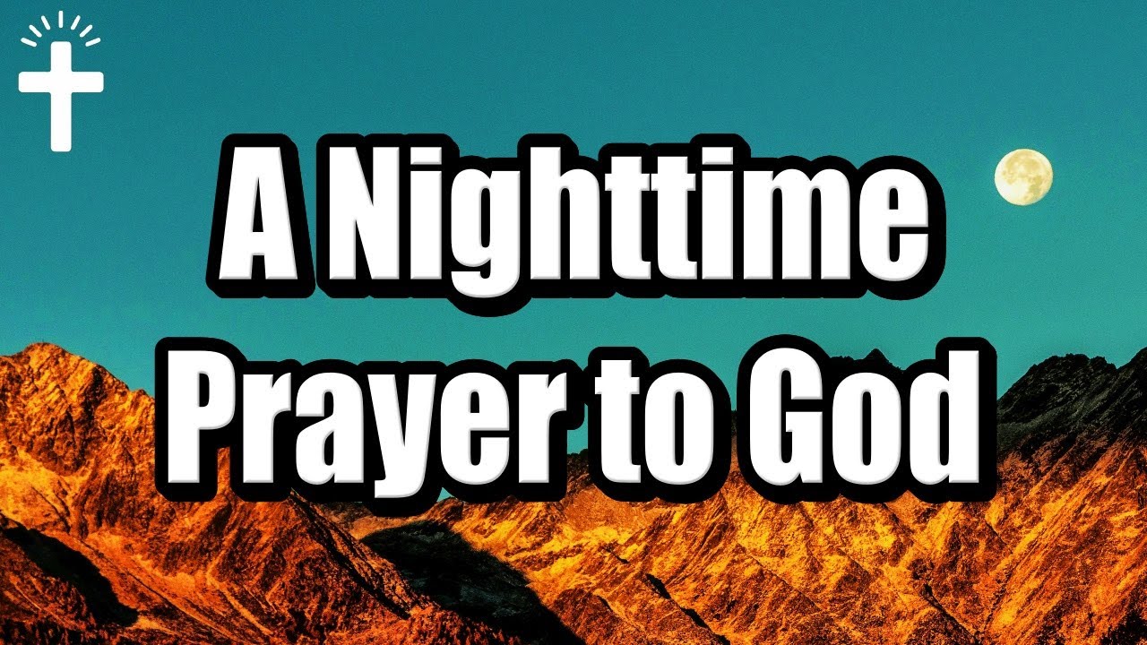 A Blessed Night Prayer Before Sleep - A Prayer for Peaceful Rest 🙏 God ...