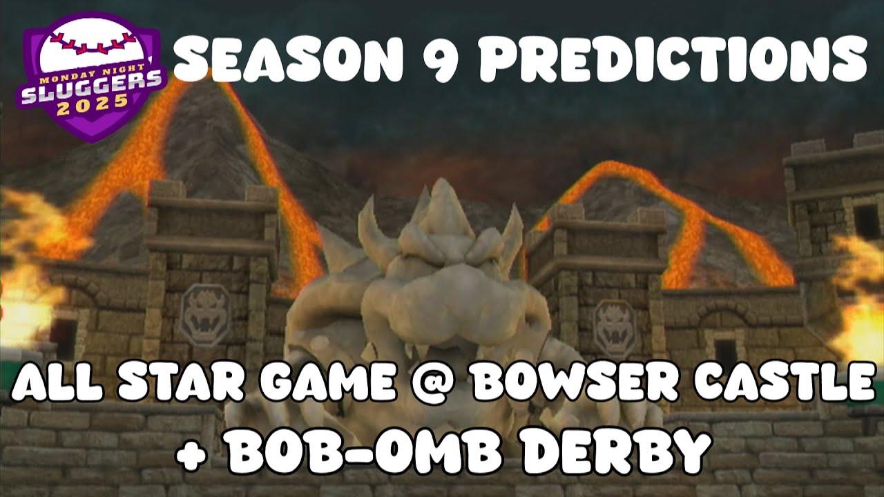 S9-All Star Game @ Bowser Castle | Monday Night Sluggers Predictions ...