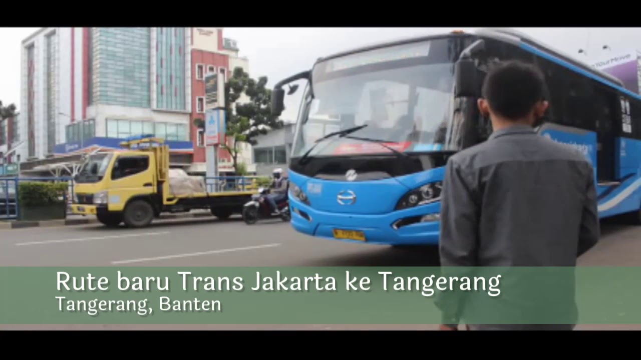 RUTE TRANS JAKARTA PORIS PLAWAD - BUNDARAN SENAYAN - YouTube