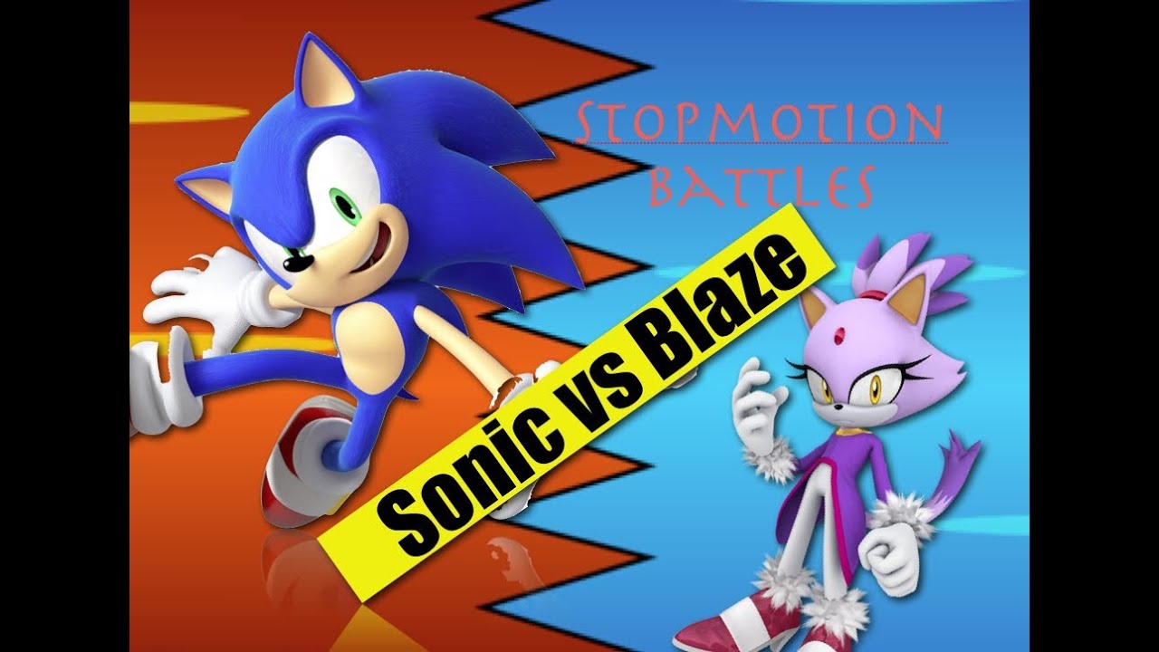 Sonic Vs Blaze stopmotion battles - YouTube