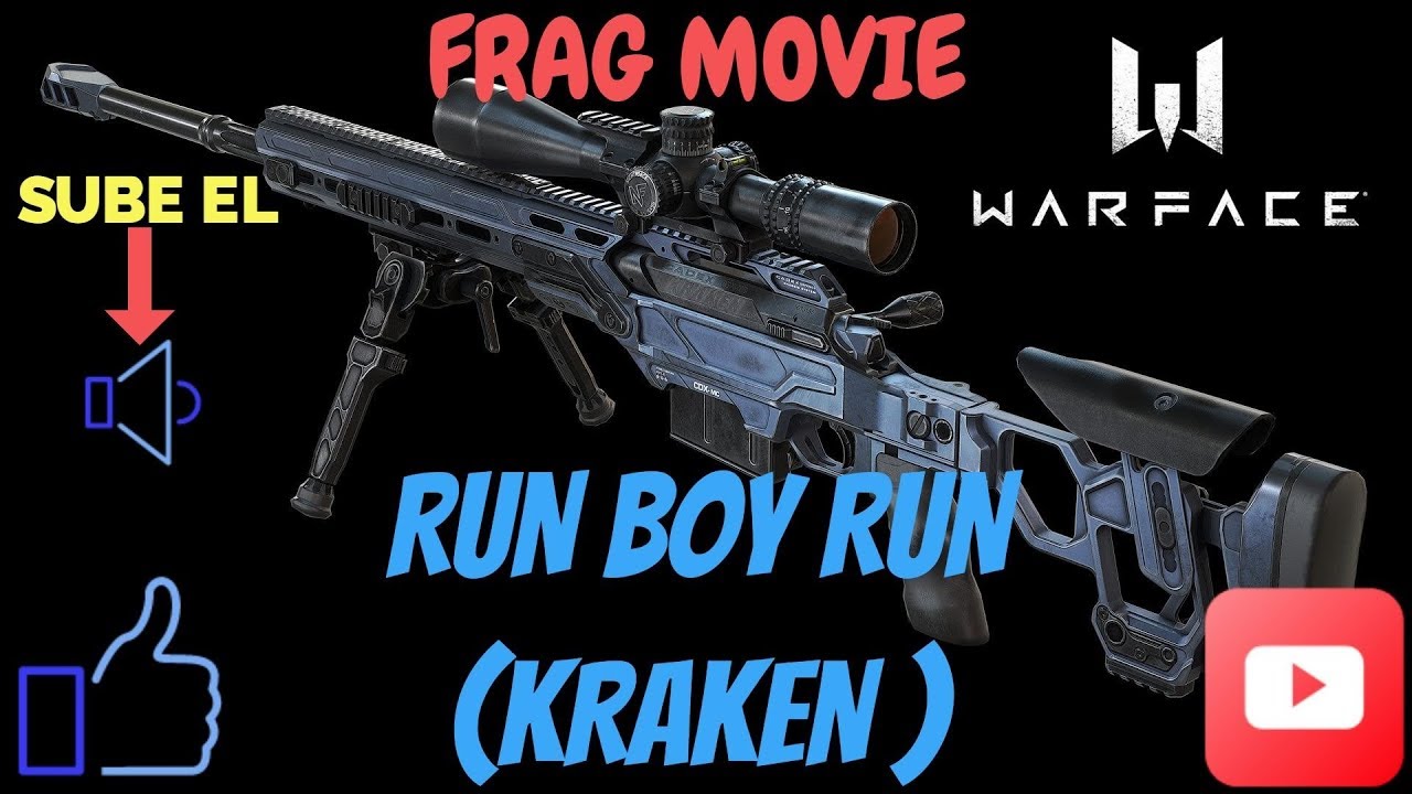 WARFACE / FRAG MOVIE / RUN BOY RUN / KRAKEN / SUBE EL VOLUMEN ...