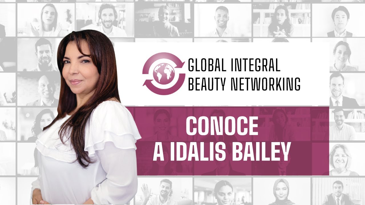 Idalis Bailey | Fundadora Global Integral Beauty - YouTube