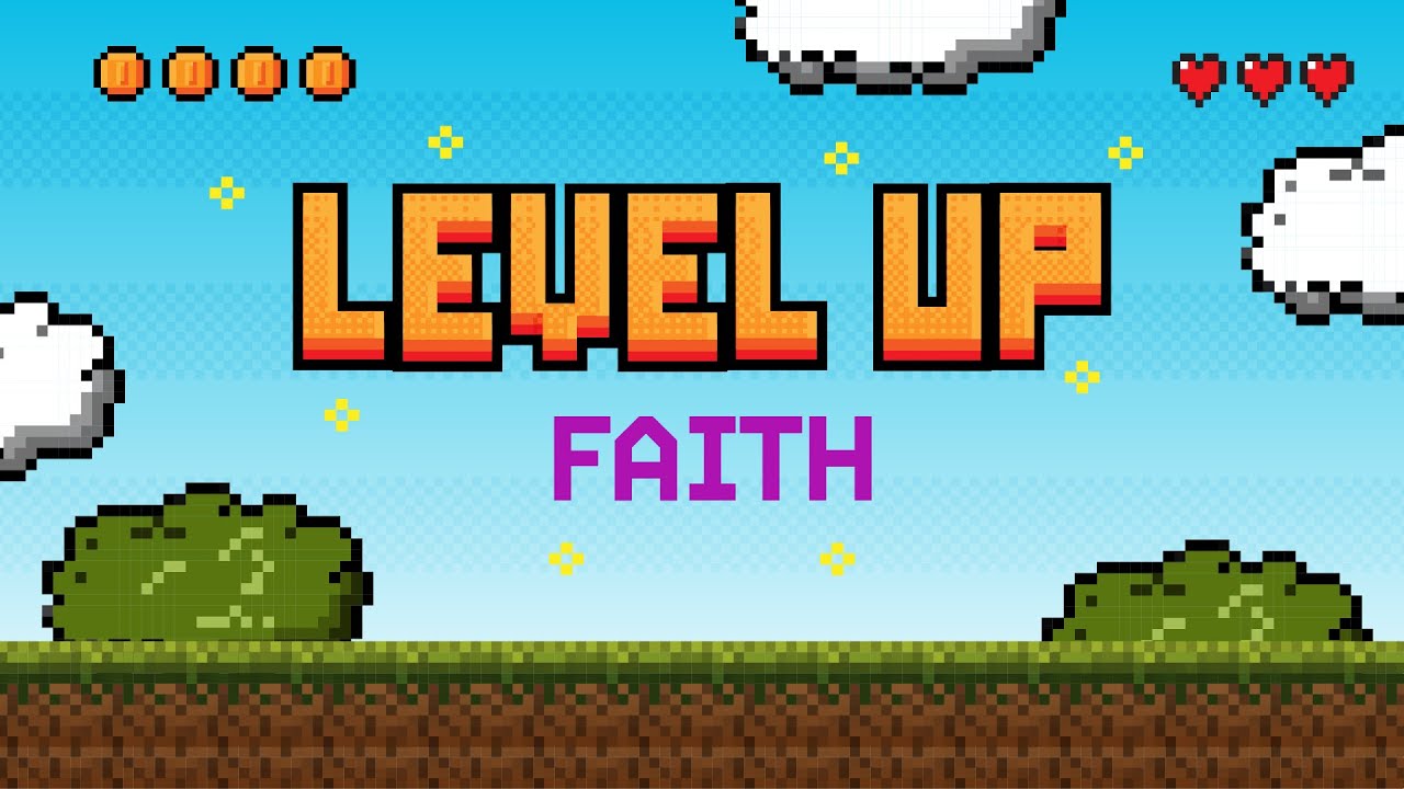 Level Up | Next Level Faith - YouTube