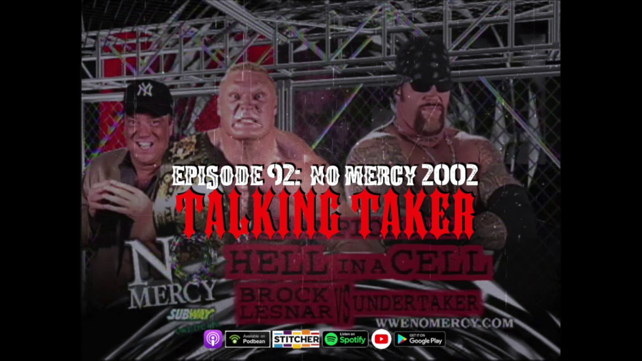 Talking Taker 092 - No Mercy 2002 (Undertaker vs. Brock Lesnar Hell In ...