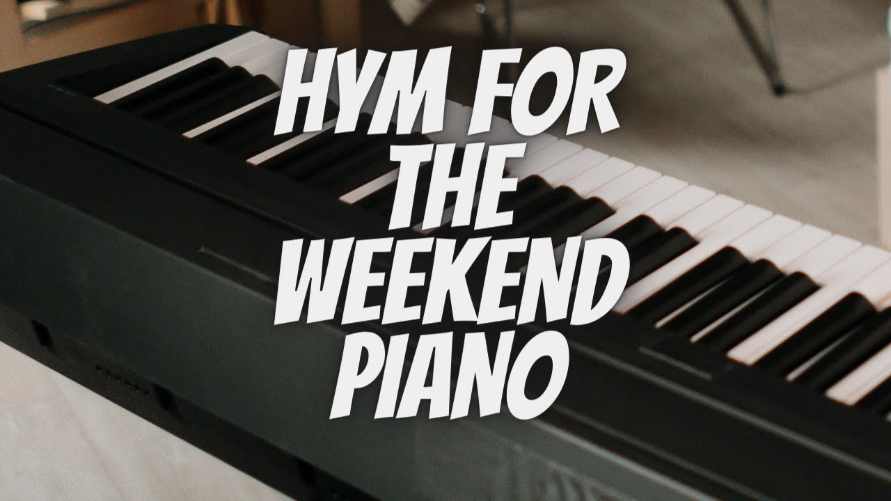 HYM FOR THE WEEKEND PIANO COVER|ALLMOODMUSICIAN - YouTube