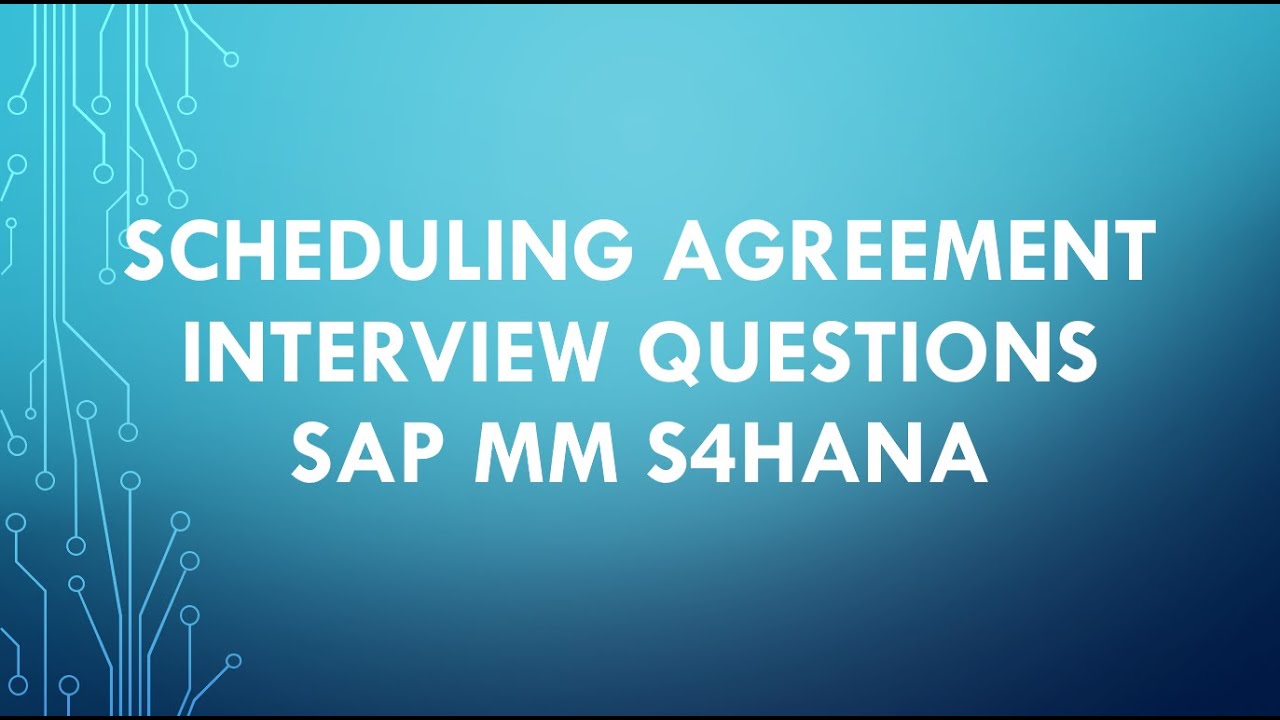 scheduling agreement sap mm s4 hana | sap mm interview questions and ...