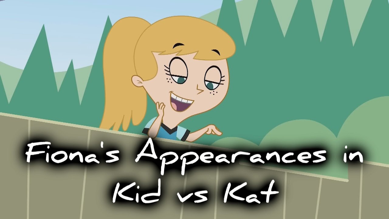 Fiona's Appearances in Kid vs Kat - YouTube