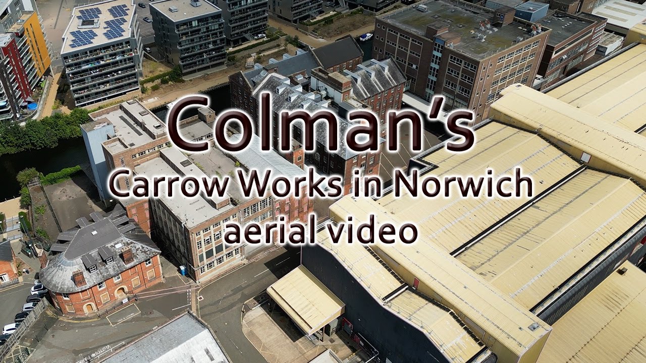 Carrow Works site, Norwich - home to Colman's from 1865 for nearly 166 ...