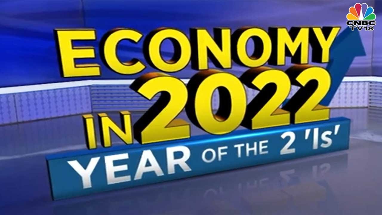 Flashback 2022 | Economy In 2022: Year Of The 2 'I's | #Digital | CNBC ...
