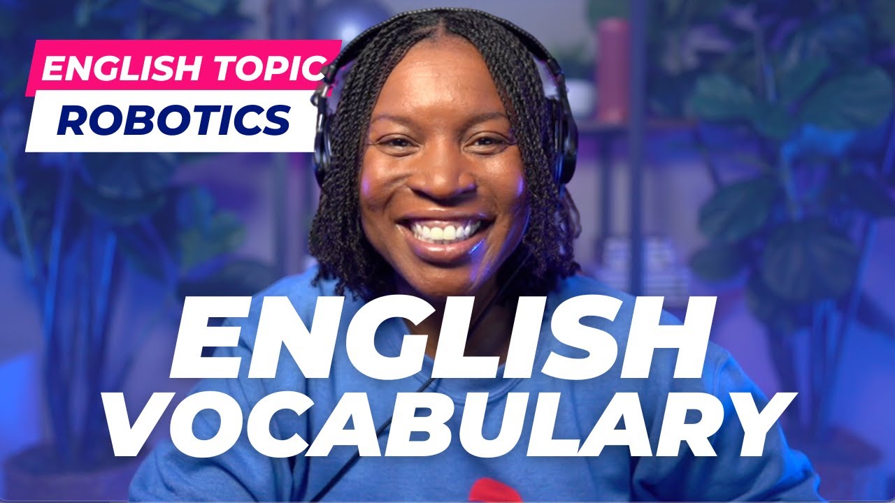 TOPICAL ENGLISH VOCABULARY | ENGLISH WORDS ABOUT ROBOTICS - YouTube